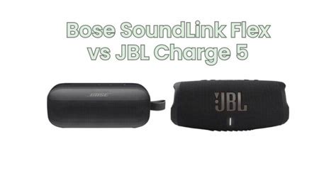 Bose Soundlink Flex Vs Jbl Charge All For Turntables
