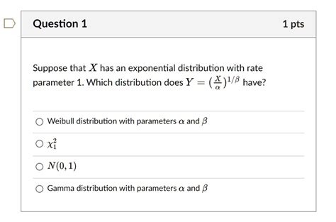 Solved Question 1 1 Pts Suppose That X Has An Exponential Distribution