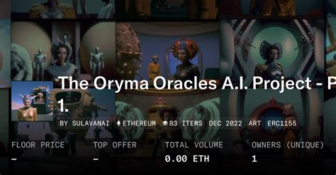 The Oryma Oracles A I Project Part 1 Collection Opensea