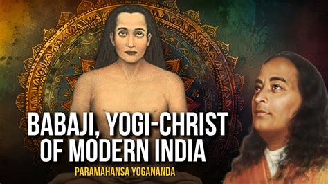 Paramahansa Yogananda Babaji Yogi Christ Of Modern India