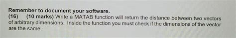Solved Remember To Document Your Software 16 10 Marks