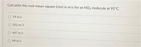 Solved Calculate The Root Mean Square Rms In M S For An Chegg