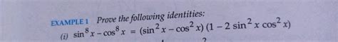 Example 1 Prove The Following Identitiesi Sin8x−cos8xsin2x−cos2x1