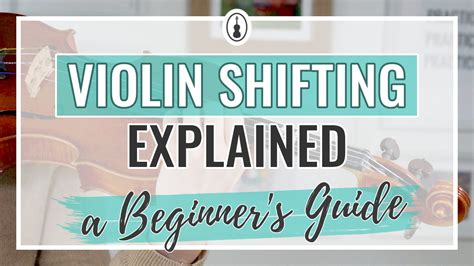 Violin Shifting Explained Beginners Guide Violinspiration