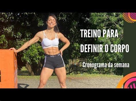 Treino Para Definir O Corpo Cronograma De Treinos Da Semana
