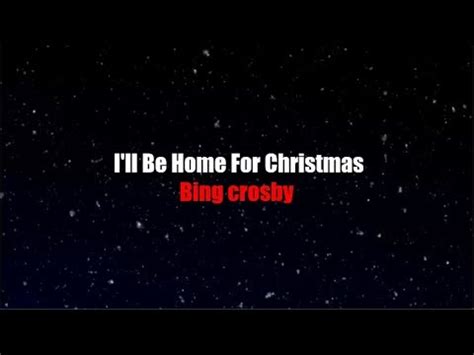 Ill Be Home For Christmas Lyrics Bing Crosby Youtube