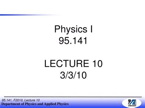 PPT Physics I 95 141 LECTURE 10 3 3 10 PowerPoint Presentation Free