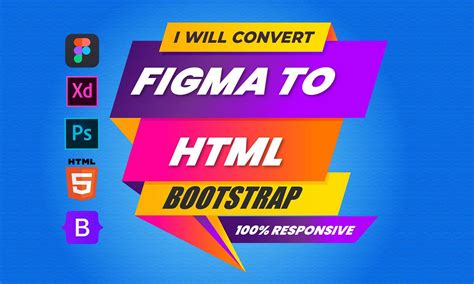 I Will Convert Any Figma Xd Psd To Html Css Js Bootstrap