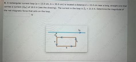 solved 6 a rectangular current loop a 13 0 cm b 35 0 cm