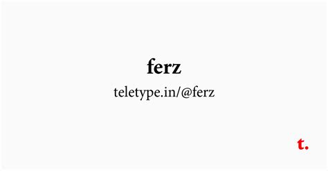 @ferz — Teletype