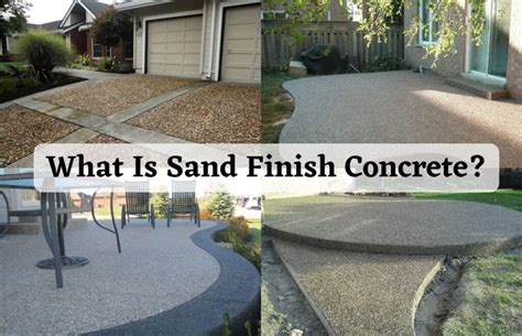 What Is Sand Finish Concrete Types Of Concrete Finishes How Can