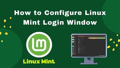How To Configure Linux Mint Login Window Easy Guide 2024