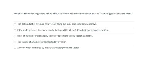 Solved Which Of The Following Is Are True About Vectors You Chegg
