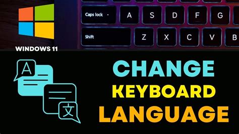 Switch Keyboard Languages In Windows 11 Effortlessly Quick And Easy Guide Youtube