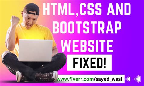 Fix Html Css Bootstrap Errors Or Do Html Css Bug Fixing By Sayedwasi