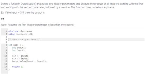 Solved Define A Function Outputvalue That Takes Two
