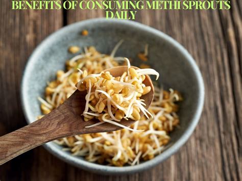 Benefits Of Consuming Methi Sprouts Daily