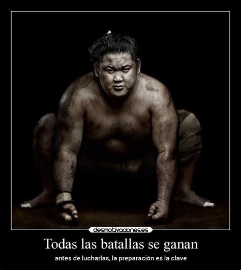Todas Las Batallas Se Ganan Desmotivaciones