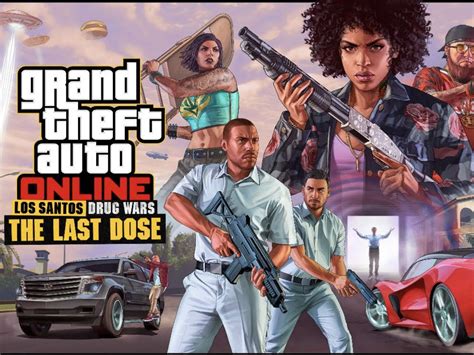 Grand Theft Auto Online The Los Santos Drug Wars Last Dose Arrives