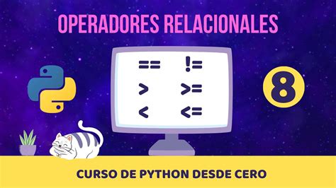 Operadores Relacionales Curso De Python Desde Cero 🐍 Youtube