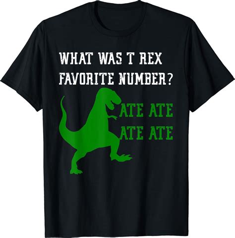 What Was T Rex Favorite Number Nerd Funny T Shirt