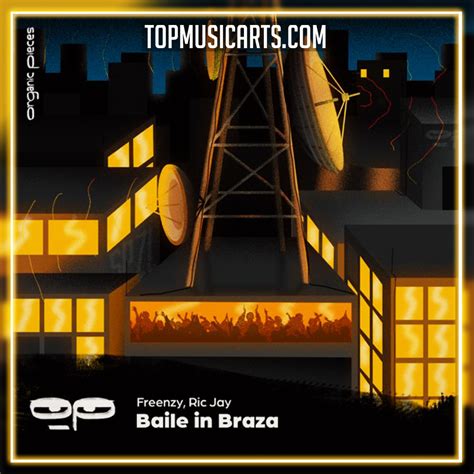 Freenzy Music Ric Jay Baile In Braza Ableton Remake Tech House Top Music Arts
