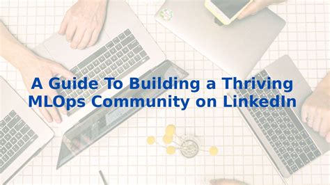 A Guide To Building A Thriving Mlops Community On Linkedin