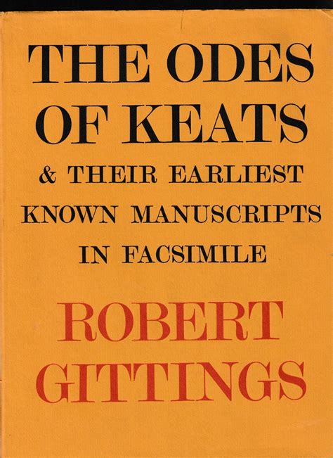 The Odes Of Keats And Their Earliest Known Manuscripts In Facsimile
