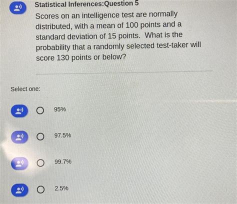 [answered] 18 Select One Statistical Inferences Question 5 Scores On An