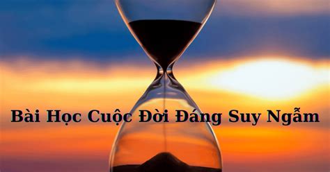 bài học cuộc Đời Đáng suy ngẫm từ 8 câu chuyện ngắn