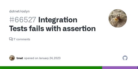 Integration Tests Fails With Assertion · Issue 66527 · Dotnetroslyn