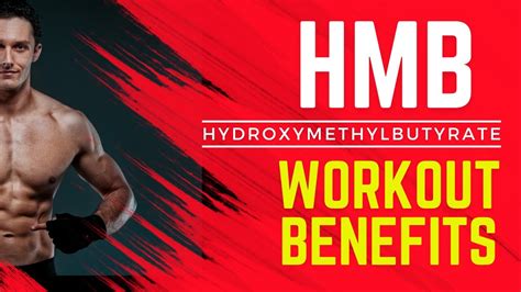 The Surprising Benefits Of Hmb Hydroxymethylbutyrate For Your Workout
