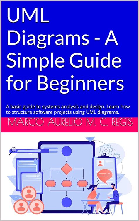 Uml Diagrams A Simple Guide For Beginners A Basic Guide To Systems Kk Moh