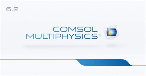 Comsol Multiphysics V62 Released Dailycadcam