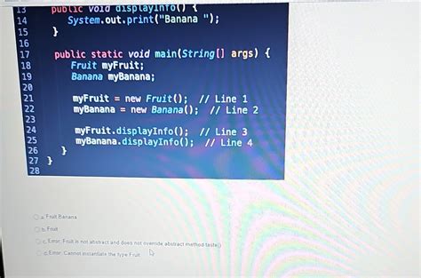 solved what is output mainjave public abstract class fruit
