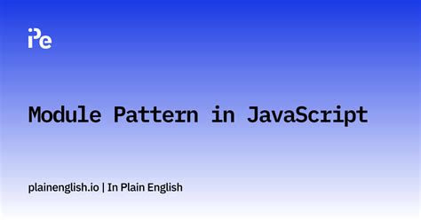 Module Pattern In Javascript