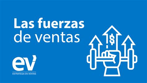 Fuerza De Ventas Sinónimo De éxito Empresarial Estrategia En Ventas