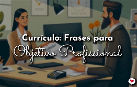 Currículo Frases Para Objetivo Profissional Com Amor Frases