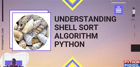 Shell Sort Algorithm And Program In Python Python Pool