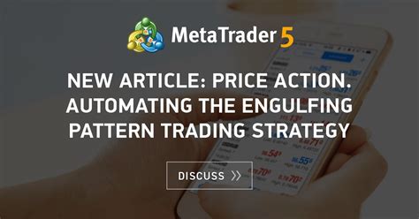 new article price action automating the engulfing pattern trading strategy automated forex