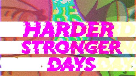 HARDER STRONGER DAYS ANIMATION MEME YouTube