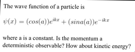 solved the wave function of a particle is psi x