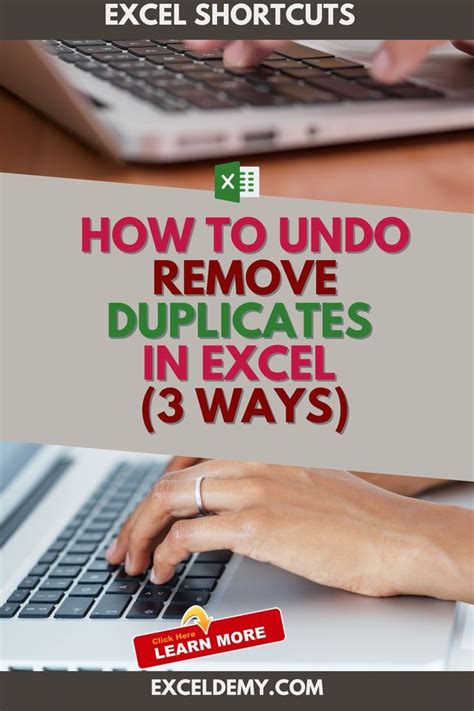 How To Undo Remove Duplicates In Excel 3 Ways Excel Shortcuts