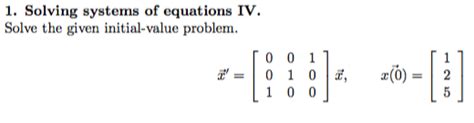 Solving Systems Of Equations Iv Solve The Given