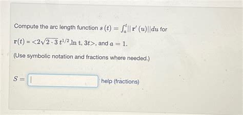 solved compute the arc length function s t ∫at r u du