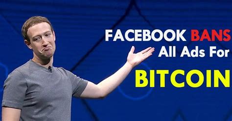 Facebook Bans All Ads For Bitcoin ICOs And Other Cryptocurrencies