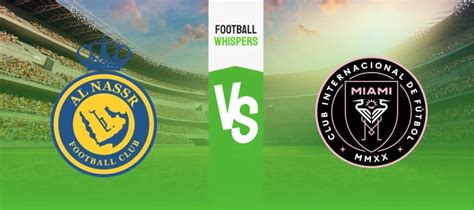 Al Nassr Vs Inter Miami Prediction Odds And Betting Tips 01022024