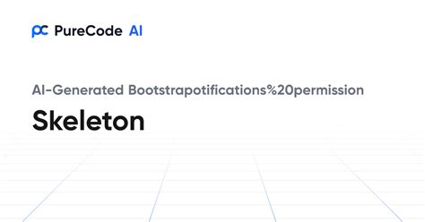 build great bootstrapotifications 20permission skeleton components