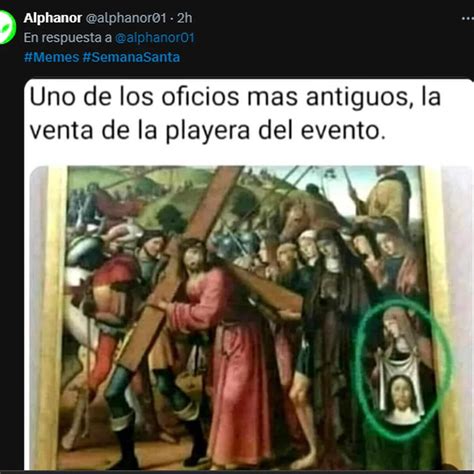 Estos Son Los Mejores Memes De Semana Santa Que Circulan En Redes Infobae
