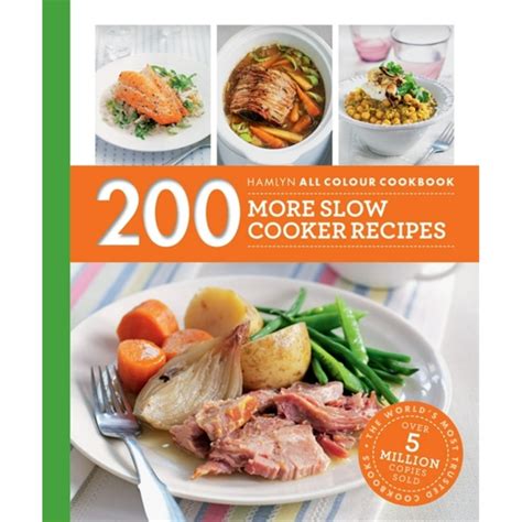 Hamlyn All Colour Cookery 200 More Slow Cooker Recipes Hamlyn All
